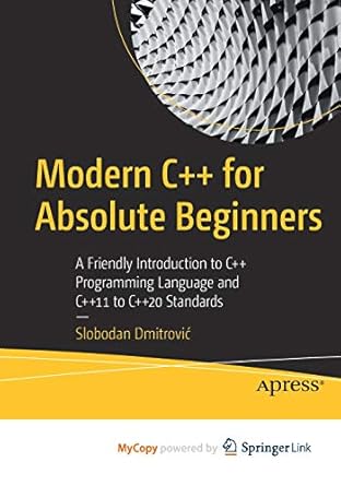 Modern C++ for Absolute Beginners: A Friendly Introduction to C++ ...
