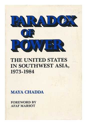Paradox of power: The United States in Southwest Asia, 1973-1984 ...