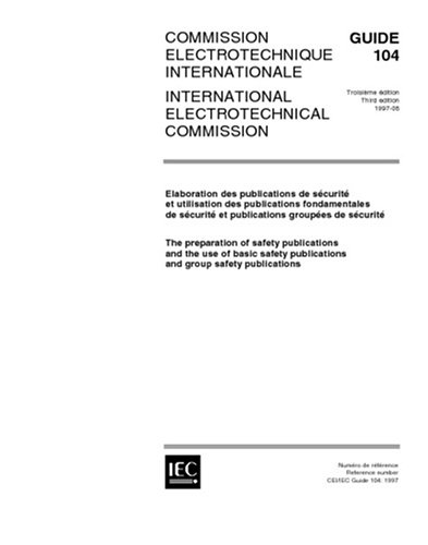 IEC GUIDE 104 Ed. 3.0 b:1997, The preparation of safety publications ...