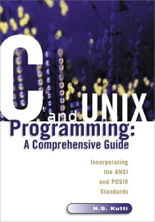C and Unix Programming: A Comprehensive Guide: Kutti, N. S ...