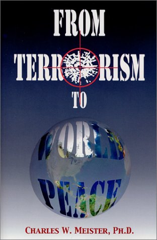 From Terrorism to World Peace: Charles Meister: 9781561841684: Amazon ...