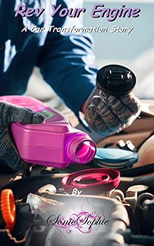 Rev Your Engine: A Car Transformation Story - Kindle edition by Sophie ...