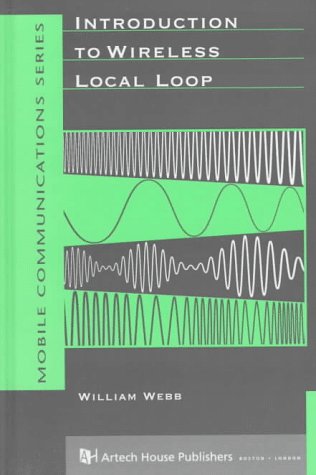 Introduction to Wireless Local Loop (Artech House Mobile Communications ...