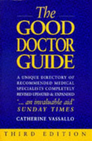 The Good Doctor Guide: A Unique Directory of Recommended Medical ...