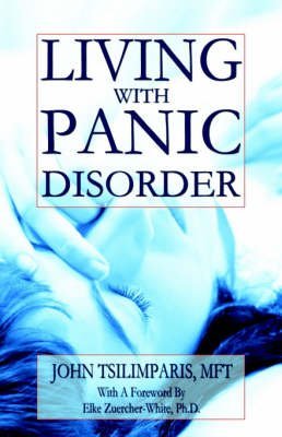 Living With Panic Disorder: Tsilimparis, John: 9781413702972: Amazon ...