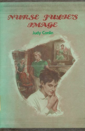 Nurse Julie's Image: Judy Conlin: 9780803486263: Amazon.com: Books