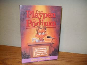 From Playpen to Podium : Myers, Jeff: Amazon.co.za: Books