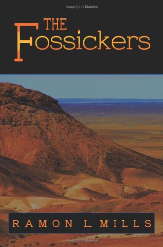 Amazon.com: The Fossickers: 9781609766894: Mills, Ramon L.: Books
