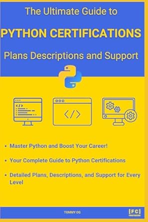 The Ultimate Guide to PYTHON CERTIFICATIONS: Plans Descriptions and ...