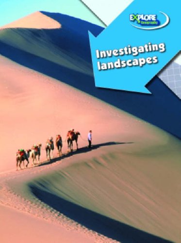 Explore Geography: Investigating Landscapes (Explore Geography ...