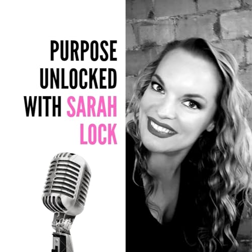 Amazon.com: Purpose Unlocked with Sarah Lock : Sarah Lock: Audible Books & Originals