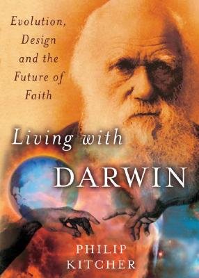 Living with Darwin: Evolution, Design, and the Future of Faith [LIVING ...