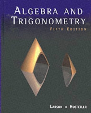 Algebra and Trigonometry, 5th Edition by Ron Larson