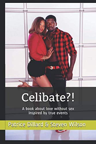 Celibate?!: A book about love without sex Inspired by true events ...