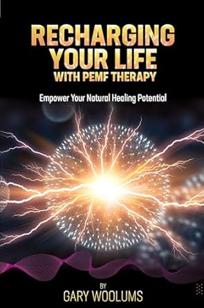 Recharging Your Life with PEMF Therapy: Empower Your Natural Healing ...