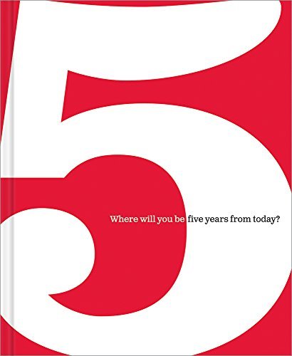 5: Where Will You Be Five Years from Today? by Dan Zadra unknown ...