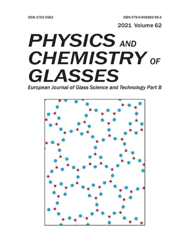Physics and Chemistry of Glasses: European Journal of Glass Science and ...