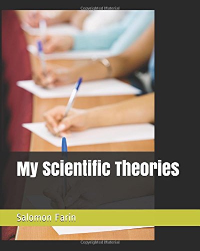 My Scientific Theories: Farin, Dr. Salomon Eli: 9781520341668: Amazon ...
