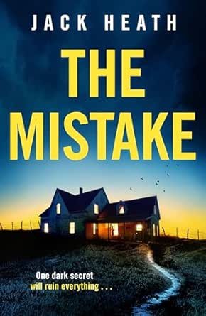 Amazon.com: The Mistake: An absolutely gripping and utterly addictive psychological thriller ...