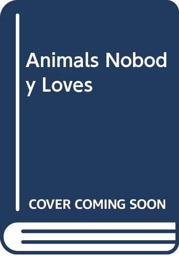 Amazon.co.jp: Animals Nobody Loves : 本