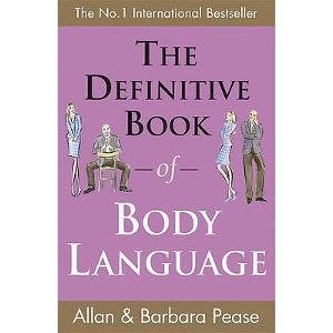 The Definitive Book of the Body Language: How to Read Others' Attitudes ...