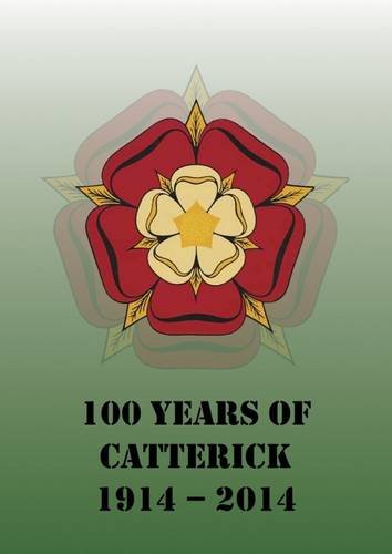 100 Years of Catterick 1914 - 2014: Fowler, Peter: 9780992781903 ...