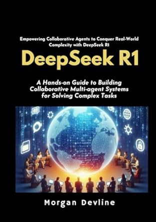 DeepSeek R1: A Hands-on Guide to Building Collaborative Multi-agent ...