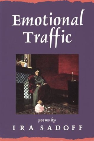 Emotional Traffic: Sadoff, Ira: 9780879237820: Amazon.com: Books