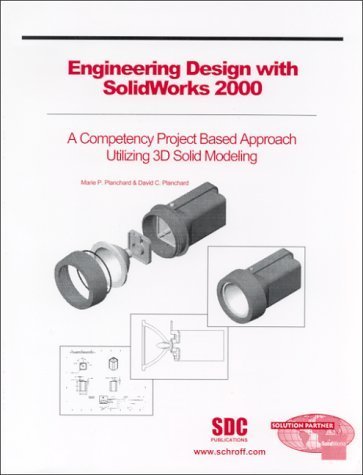 Engineering Design with SolidWorks 2000: David C. Planchard, Marie P ...