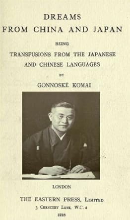 Amazon.com: Dreams from China and Japan : being transfusions from the Japanese and Chinese ...