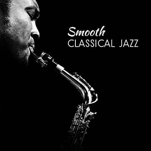 Amazon.com: Smooth Classical Jazz : Jazz Lounge: Digital Music