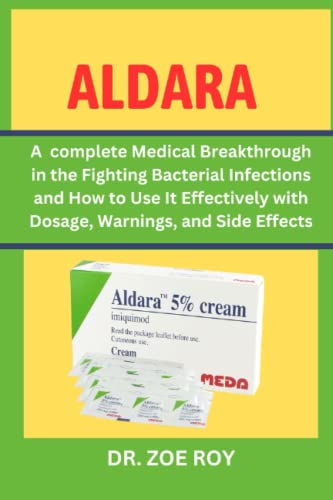 Buy ALDARA: A complete Medical Breakthrough in the Fighting Bacterial ...