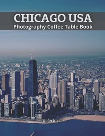 Chicago USA Photography Coffee Table Book: A Beautiful Print Landscape ...