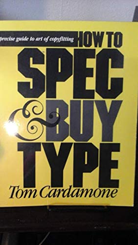 A Precise Guide to Art of copyfitting: How to Spec & Buy Type: Tom ...