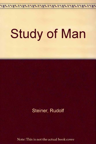 Study of Man by Rudolf Steiner (1981-06-30): Amazon.co.uk: Books