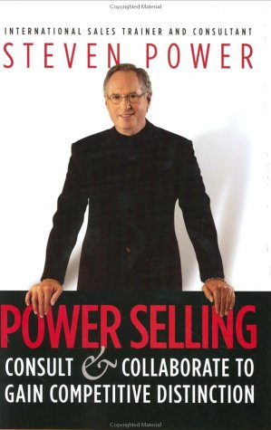 Power Selling: Consult & Collaborate to Gain Competitive Distinction ...