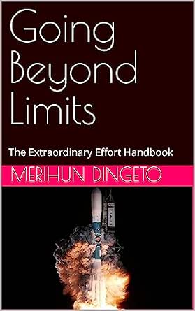 Amazon.com: Going Beyond Limits: The Extraordinary Effort Handbook ...