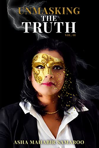Unmasking the Truth eBook : Samaroo, Asha Mahabir : Amazon.in: Kindle Store