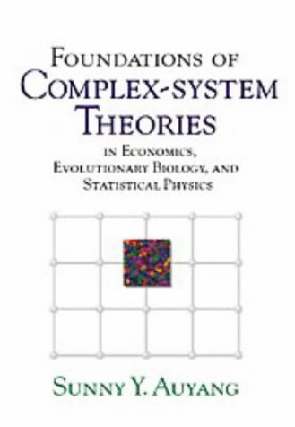 Foundations of Complex-system Theories: In Economics, Evolutionary Biology, and Statistical ...
