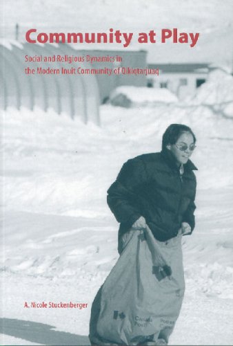 Community At Play: Social And Religious Dynamics In The Modern Inuit ...