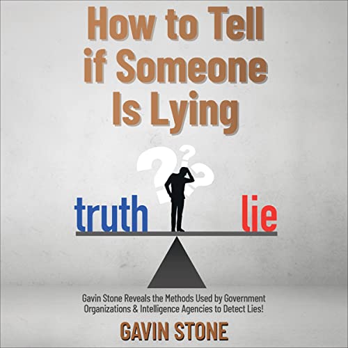 Amazon.com: How to Tell If Someone Is Lying: Gavin Stone Reveals the ...