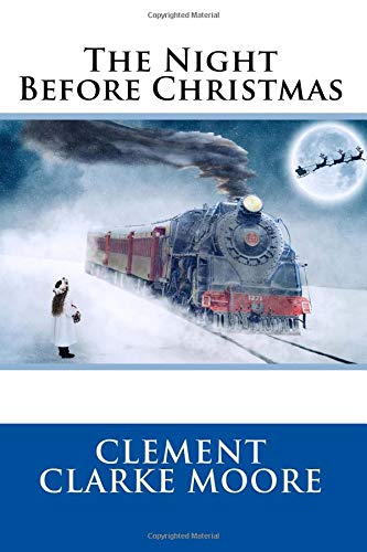 The Night Before Christmas: Moore, Clement Clarke: 9781729596128 ...