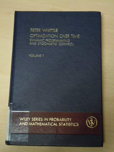 Optimization Over Time, Dynamic Programming and Stochastic Control ...
