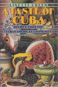 A Taste of Cuba: Recipes from the Cuban-American Community: Linette ...