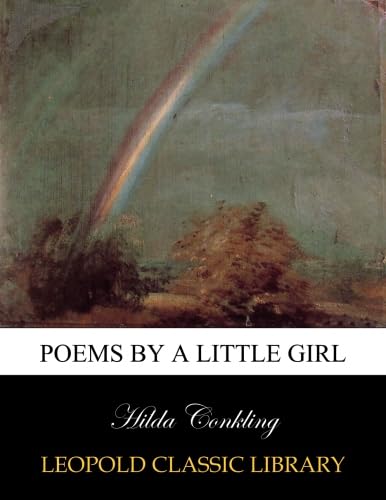Poems by a little girl: Amazon.co.uk: Conkling, Hilda: Books