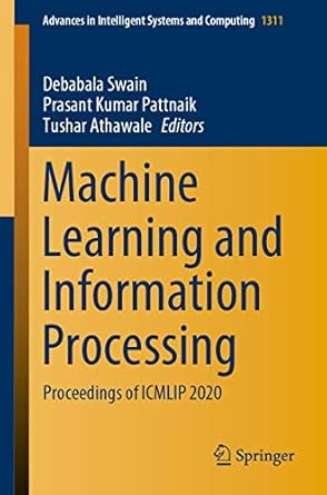 Amazon.com: Machine Learning and Information Processing: Proceedings of ICMLIP 2020 (Advances in ...