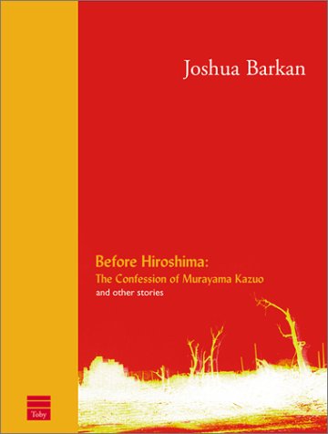 Amazon.com: Before Hiroshima: The Confession of Murayama Kazuo and ...