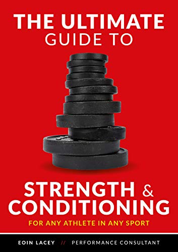 Amazon.com: The Ultimate Guide to Strength and Conditioning for Any ...