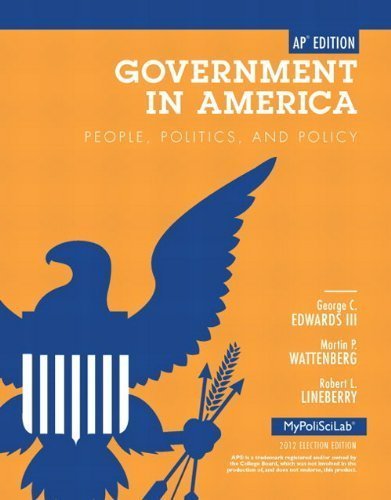 Government in America: People, Politics, and Policy. by George C ...