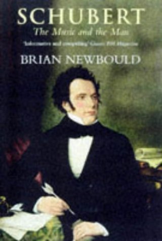 Schubert the Music and the Man: Newbould, Brian: 9780575067479: Amazon ...